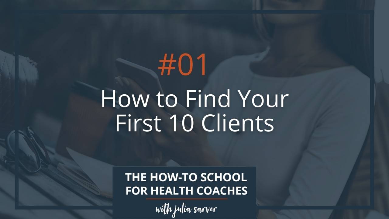 #01: How to Find Your First 10 Clients