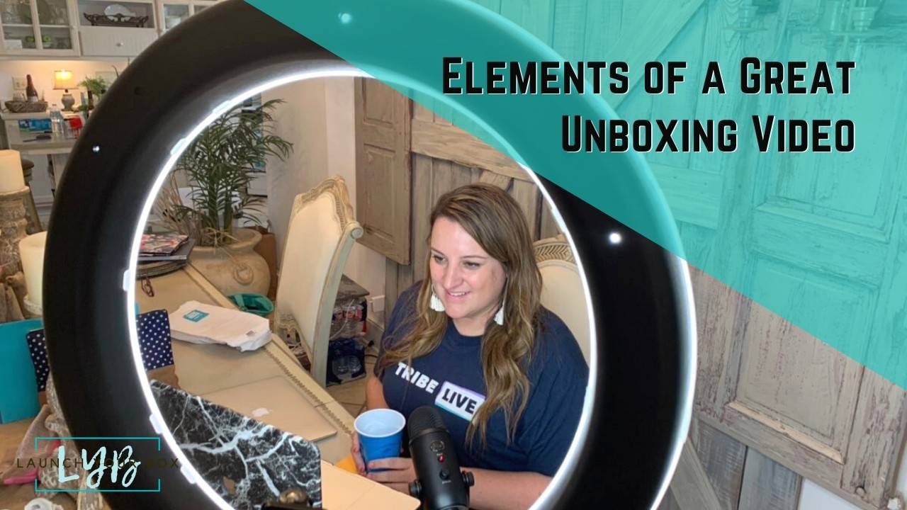 Elements of a Great Unboxing Video