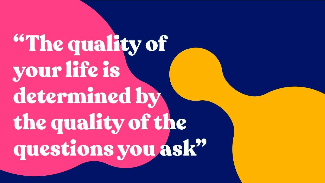 ASKING QUALITY QUESTIONS