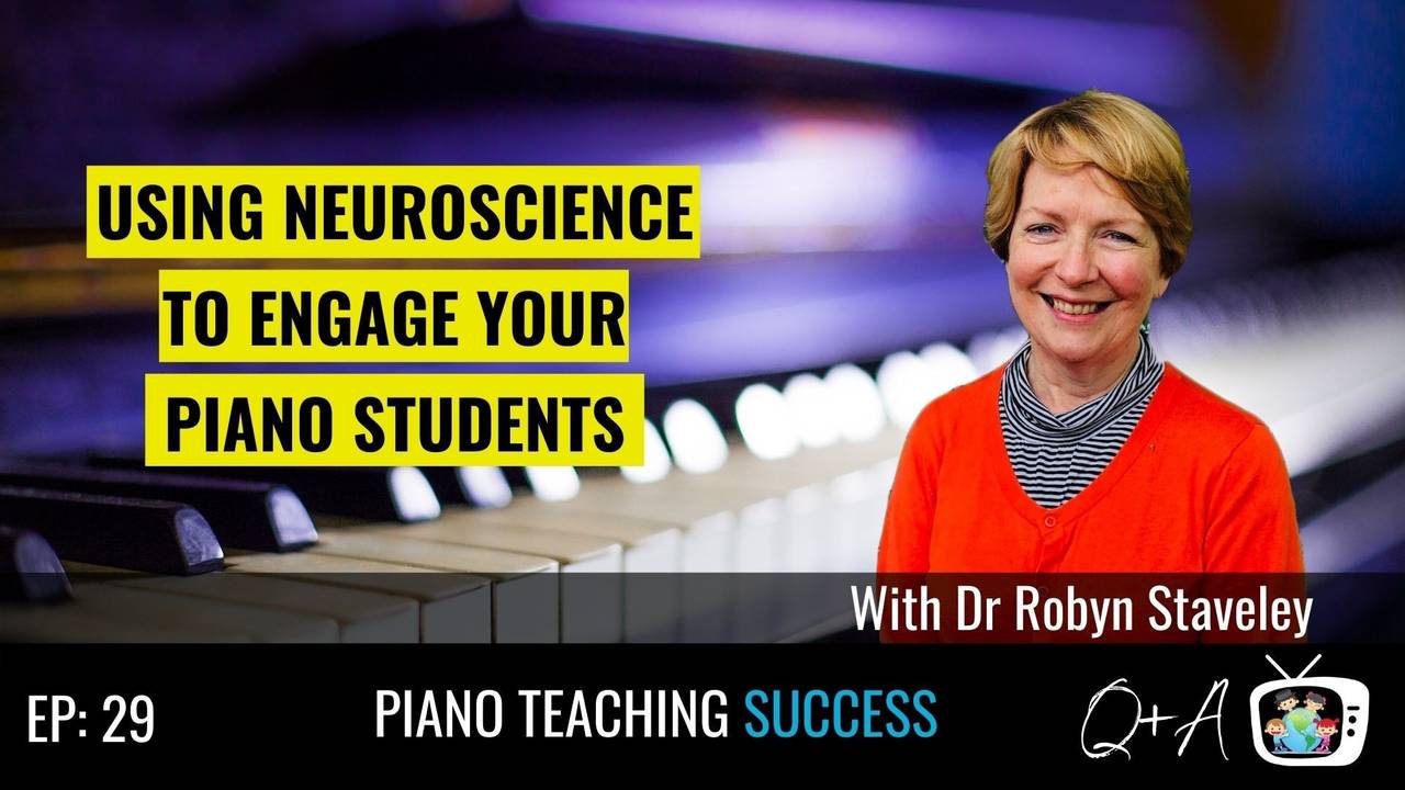 Piano Teaching Success Q + A Episode 29 with Dr Robyn Staveley