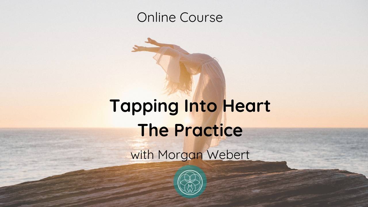 Tapping Into Heart - The Practice
