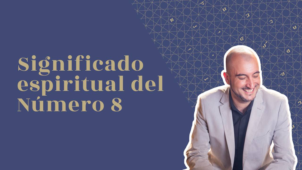 ¿Quieres saber cuál es el Significado Espiritual del número 8?