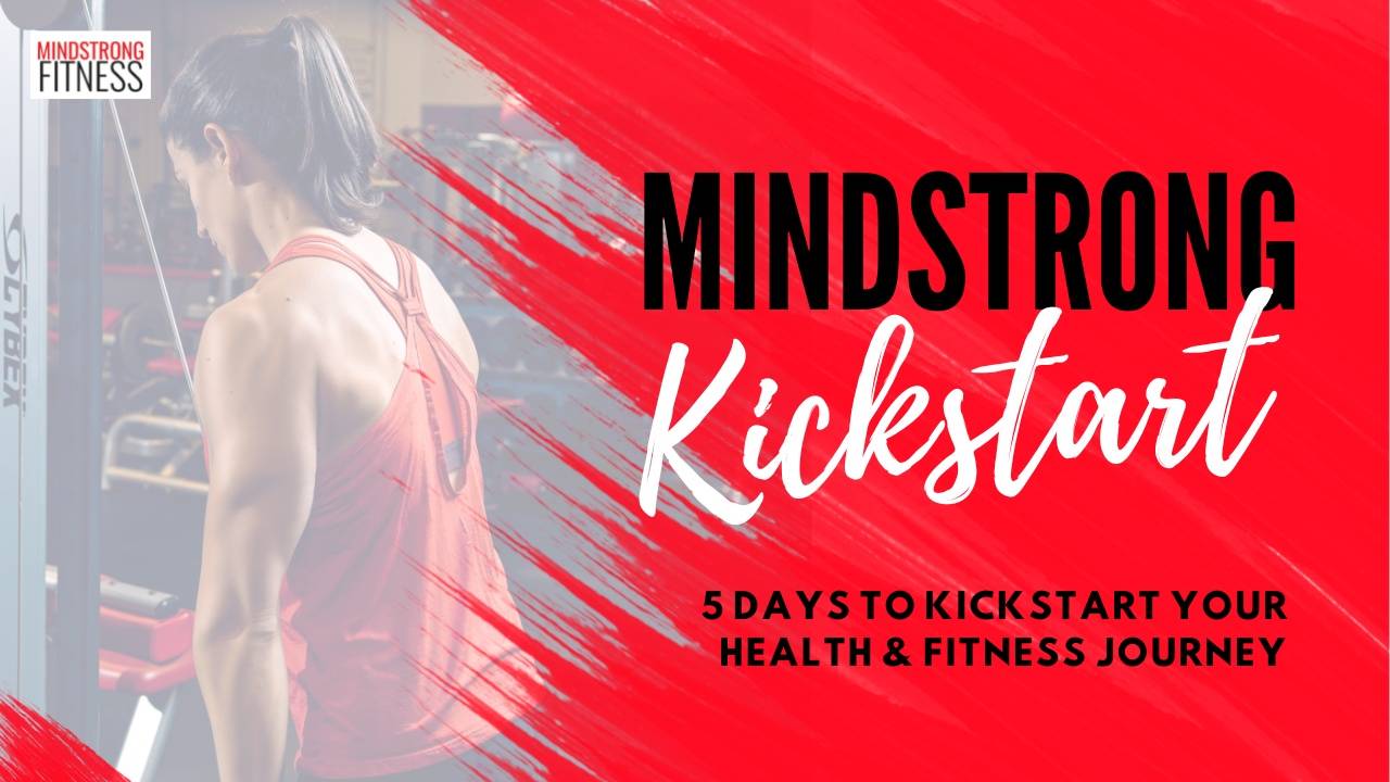 Welcome to MindStrong Fitness' Kickstart!