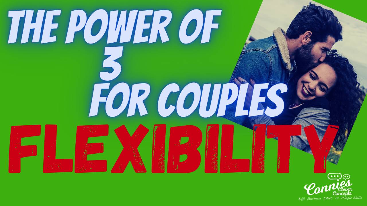 Flexibility "The Power of 3 for Couples"