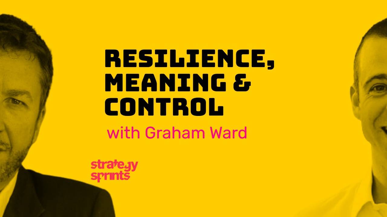 Resilience, Meaning & Control with Graham Ward