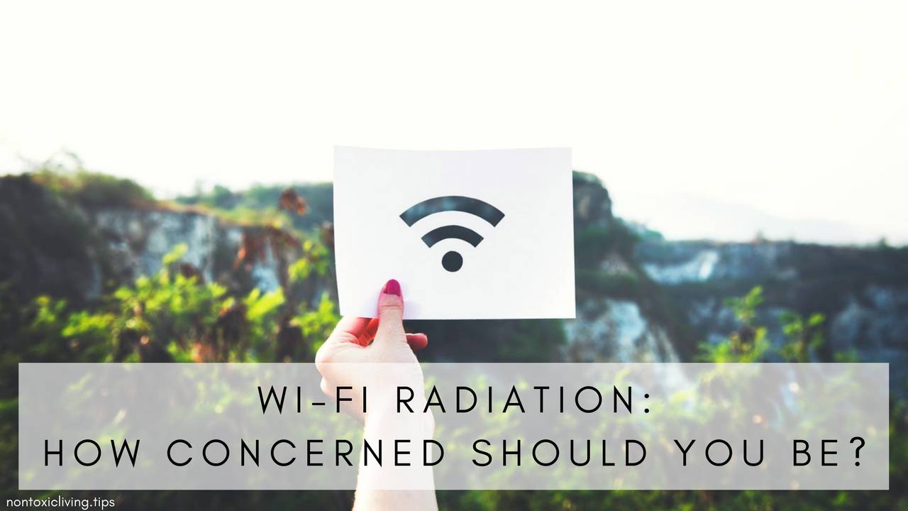 Is Wi Fi Radiation Harmful? | Nontoxic Living