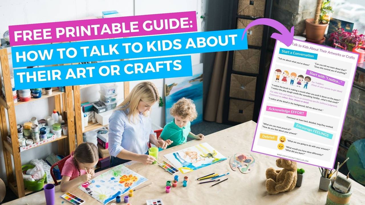 FREE Guide: How to Talk to Kids About Their Art or Crafts
