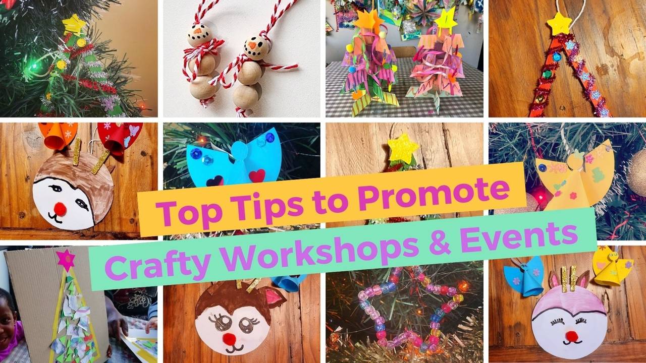 Top Tips to Promote Crafty Workshops & Events