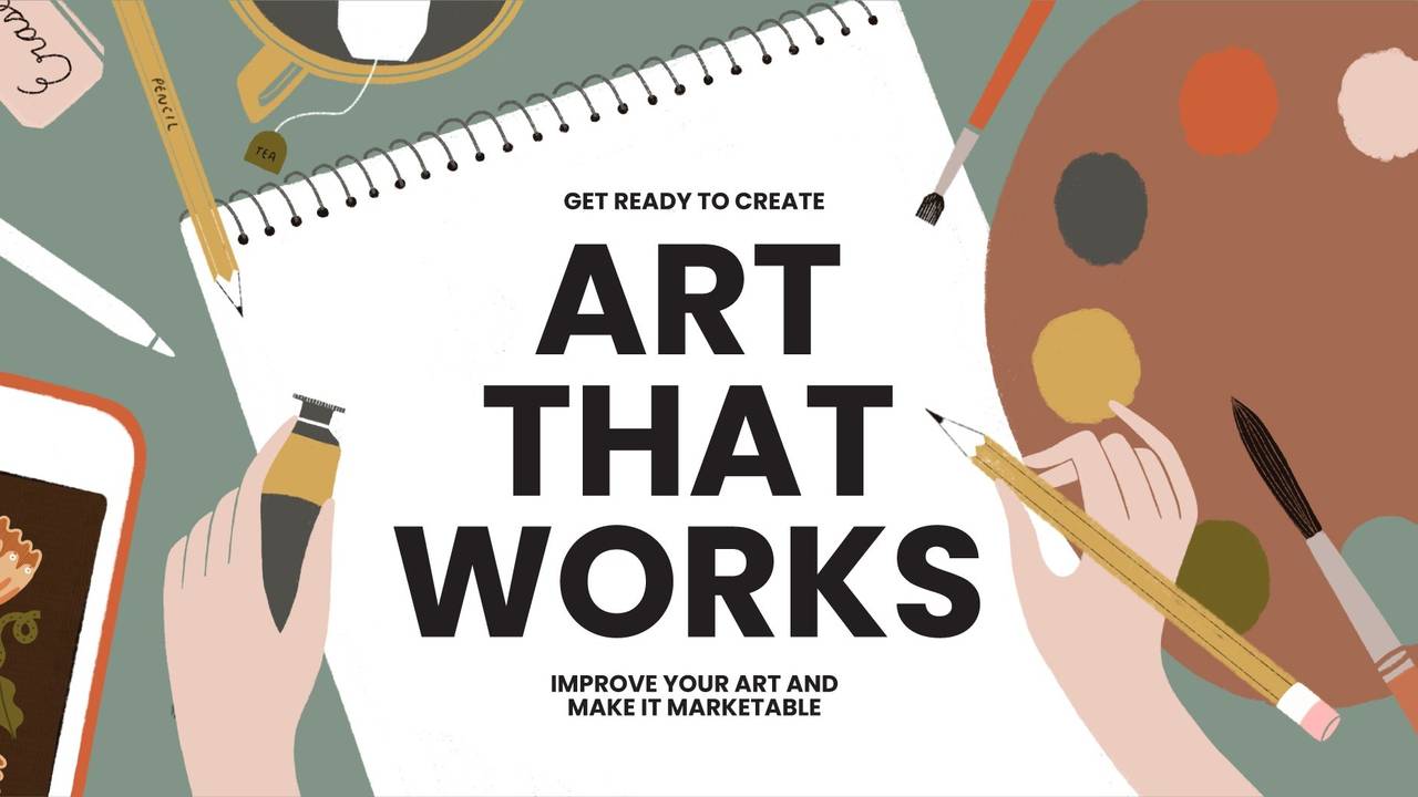Art That Works Course
