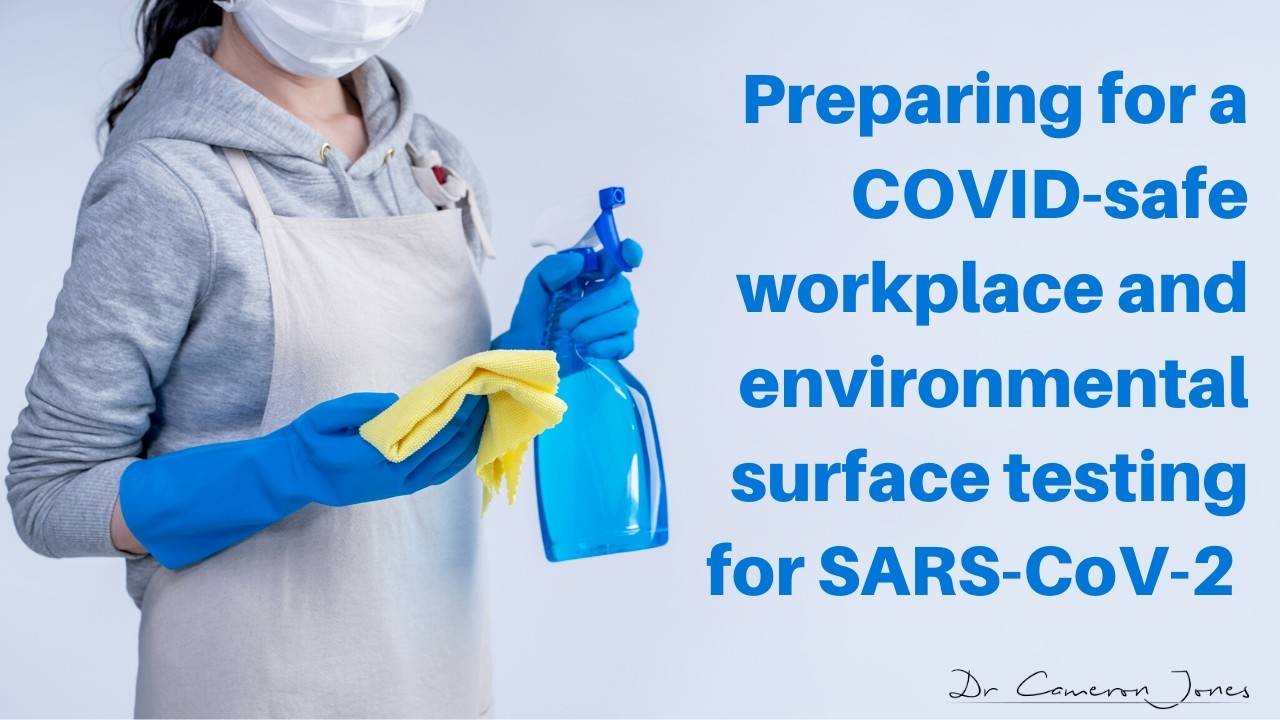 Preparing for a COVID-safe workplace and environmental surface testing
