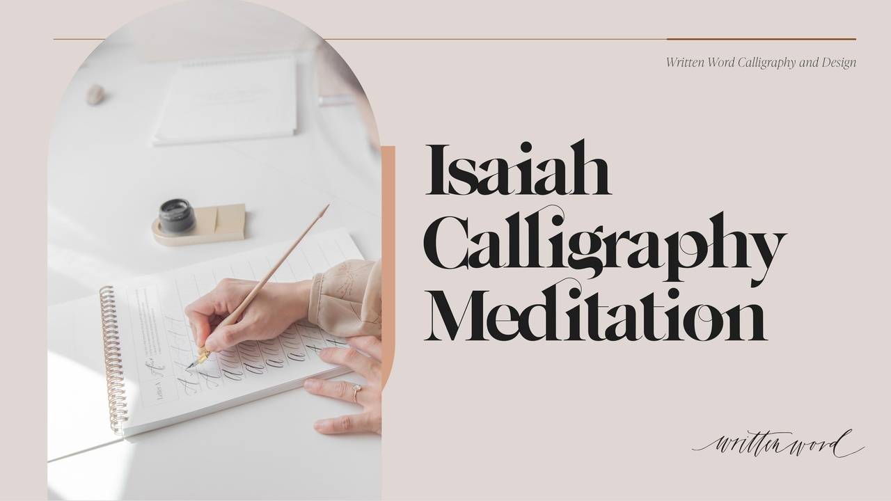 Meditating through Calligraphy: Isaiah