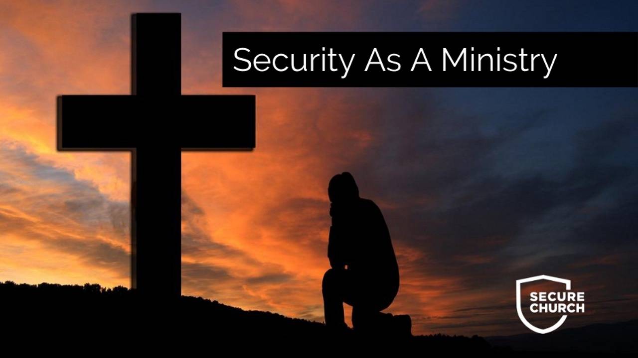 Church Security As A Ministry