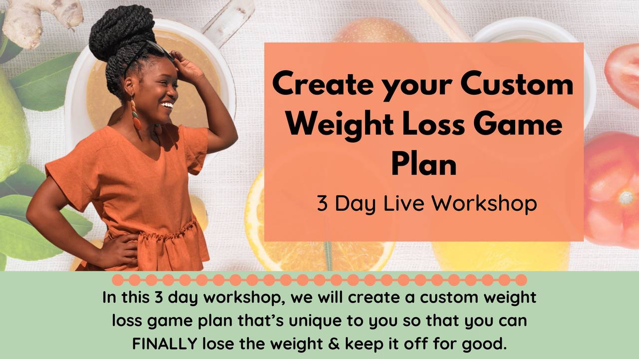 3 Day Workshop | Create your Custom Weight Loss Game Plan