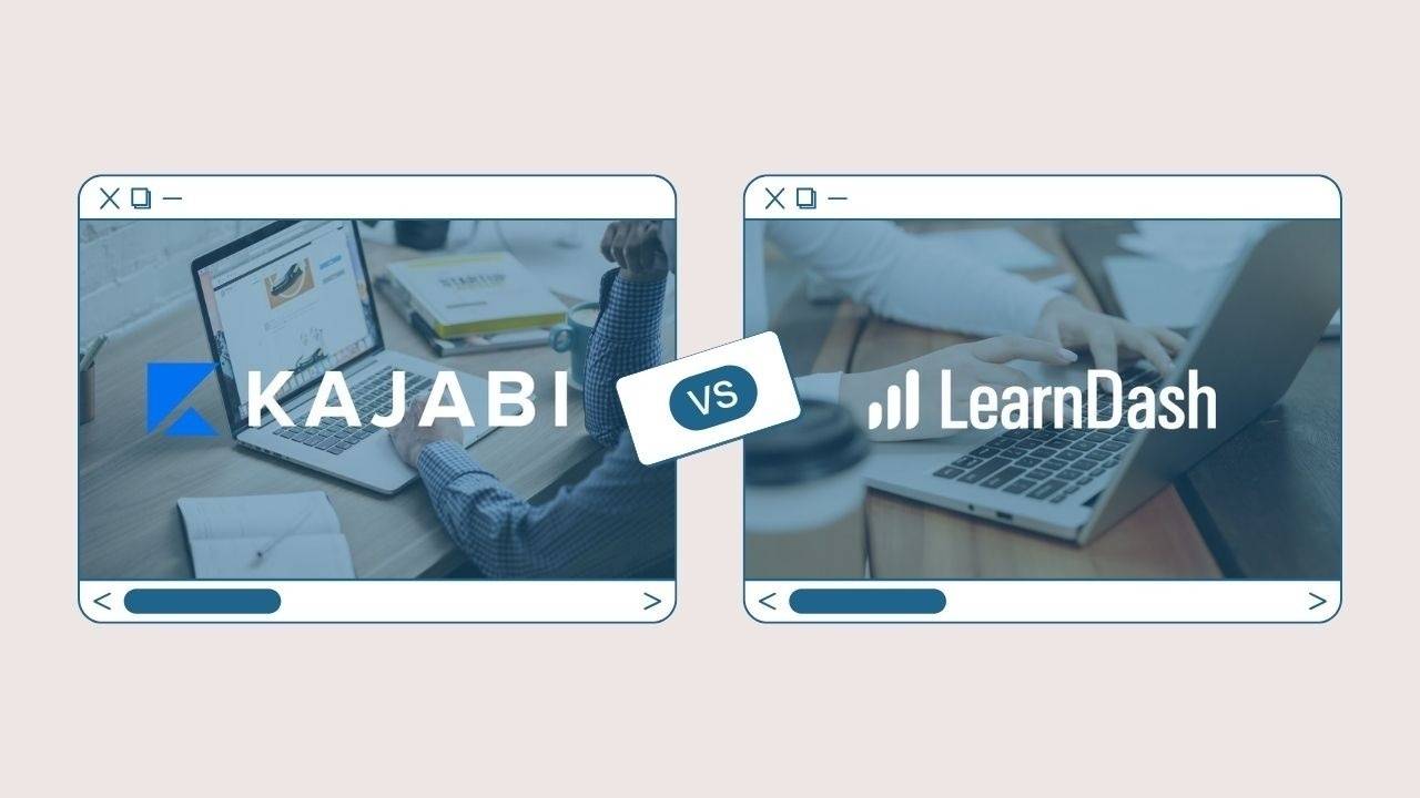 Kajabi vs Learndash - Alles in één of alleen leeromgeving