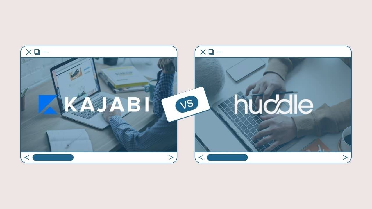 Kajabi vs Huddle - eLearning software vergeleken