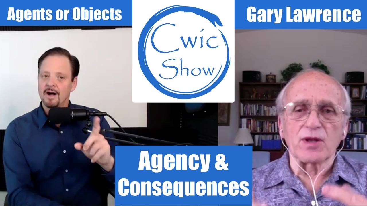 Cwic Show- Agency & Consequences, Gary C. Lawrence