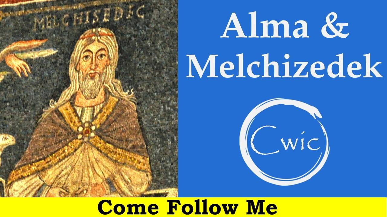 Come Follow Me LDS- Alma 13-16, Book of Mormon (Jun 15 - 21)