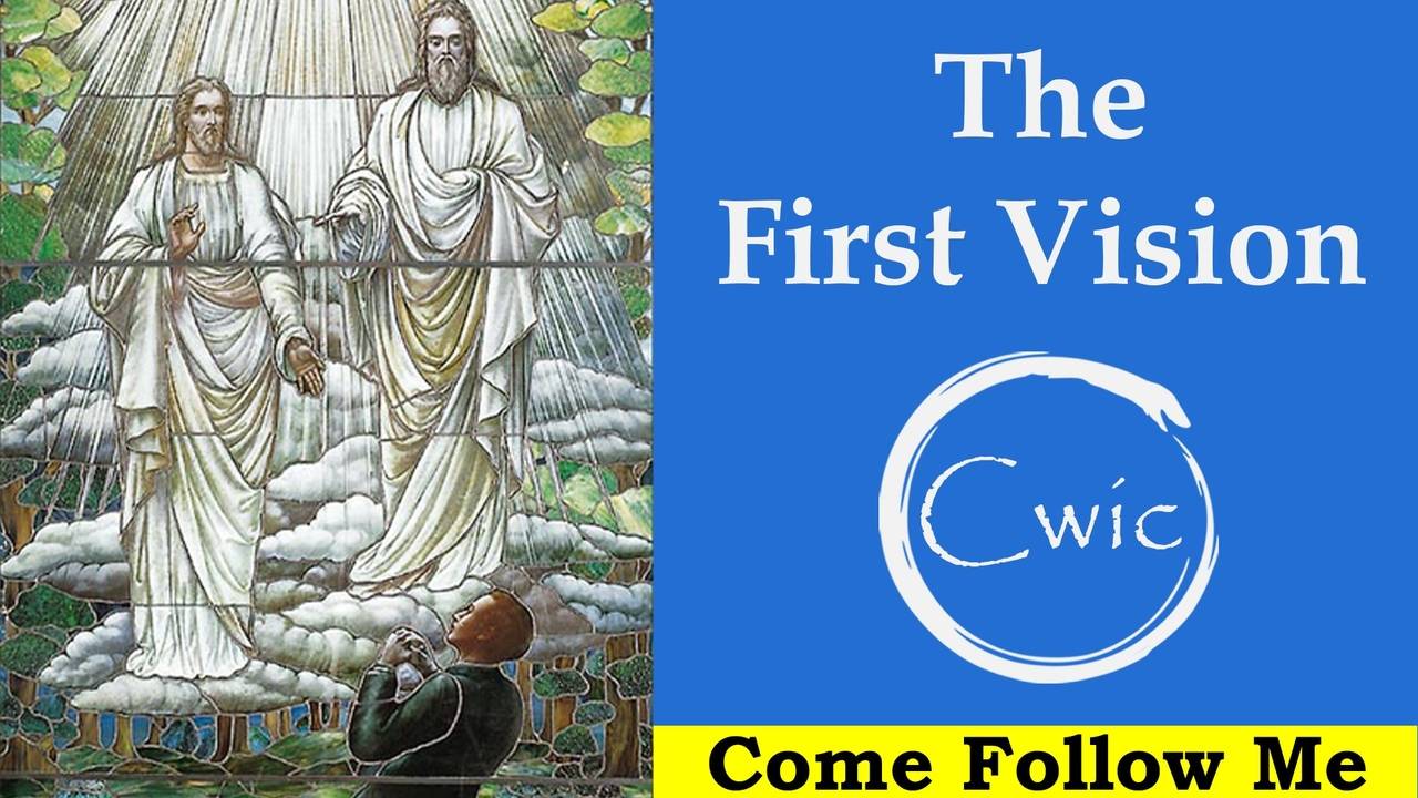 Come Follow Me LDS- The First Vision
