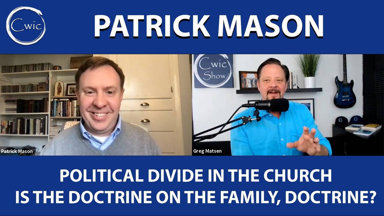 Patrick Mason on Politics in the Church Elder Holland & Proclaim Peace