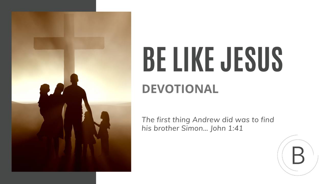 Be like Jesus