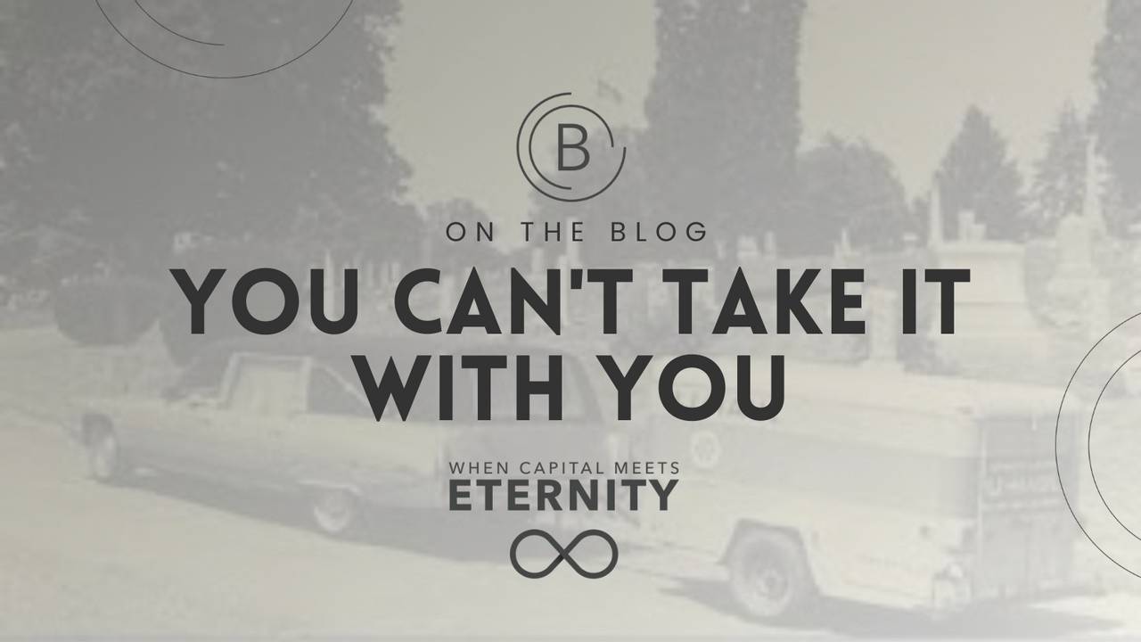 You can't take it with you