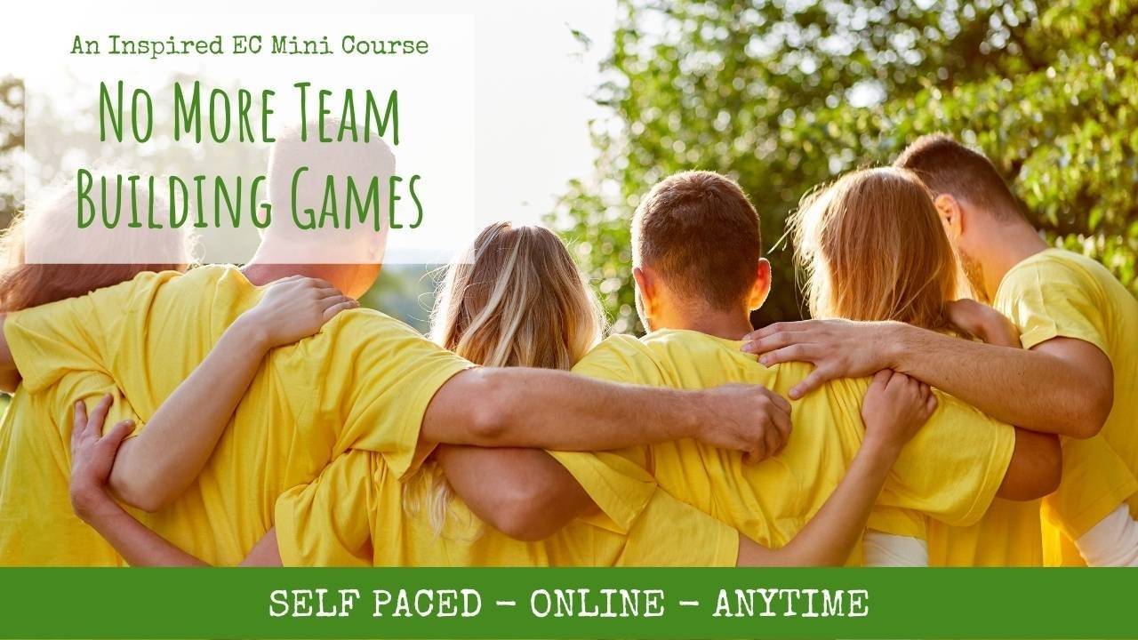 No More Team Building Games Mini Course