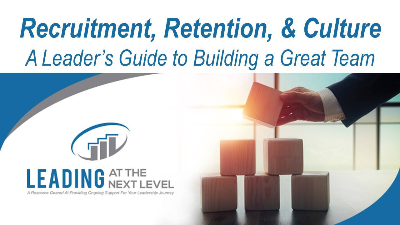 Recruitment, Retention, & Culture