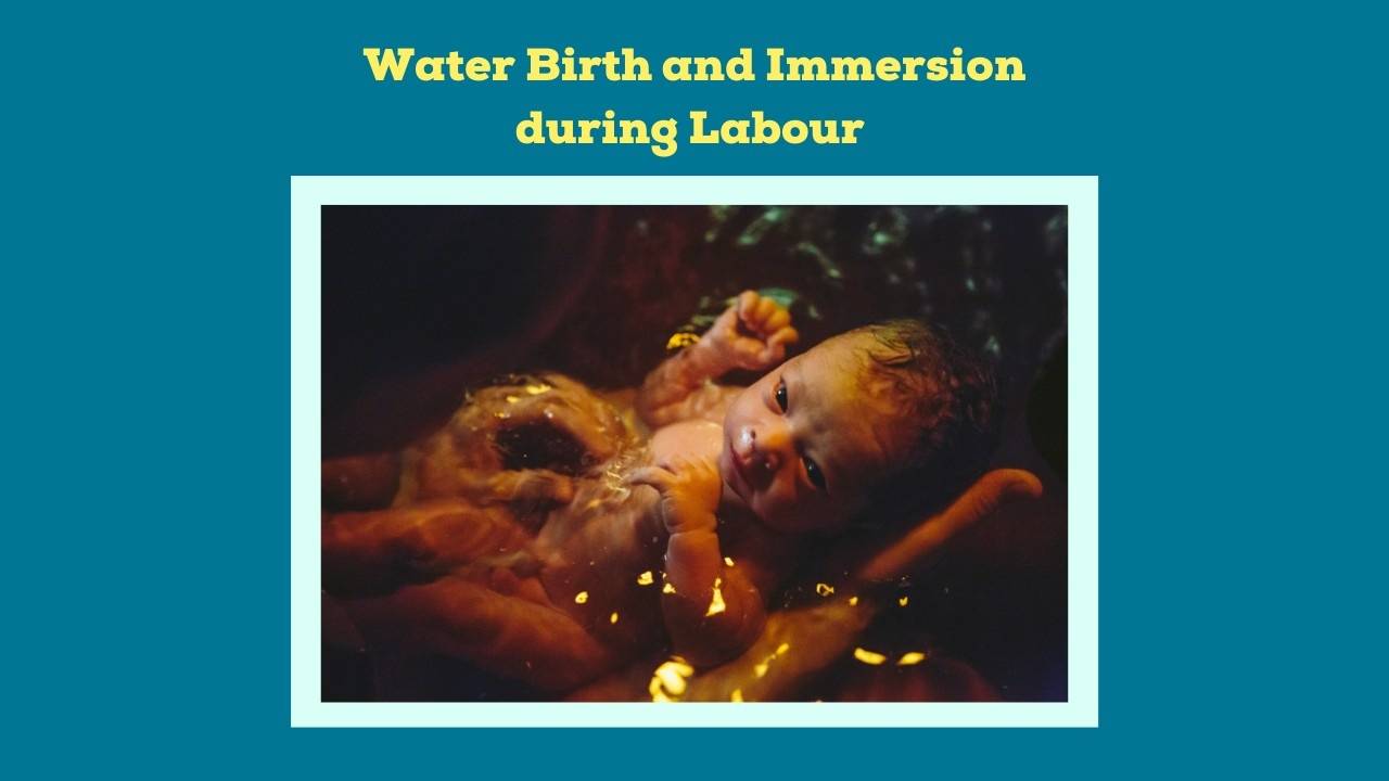 Water Birth and Immersion during Labour!