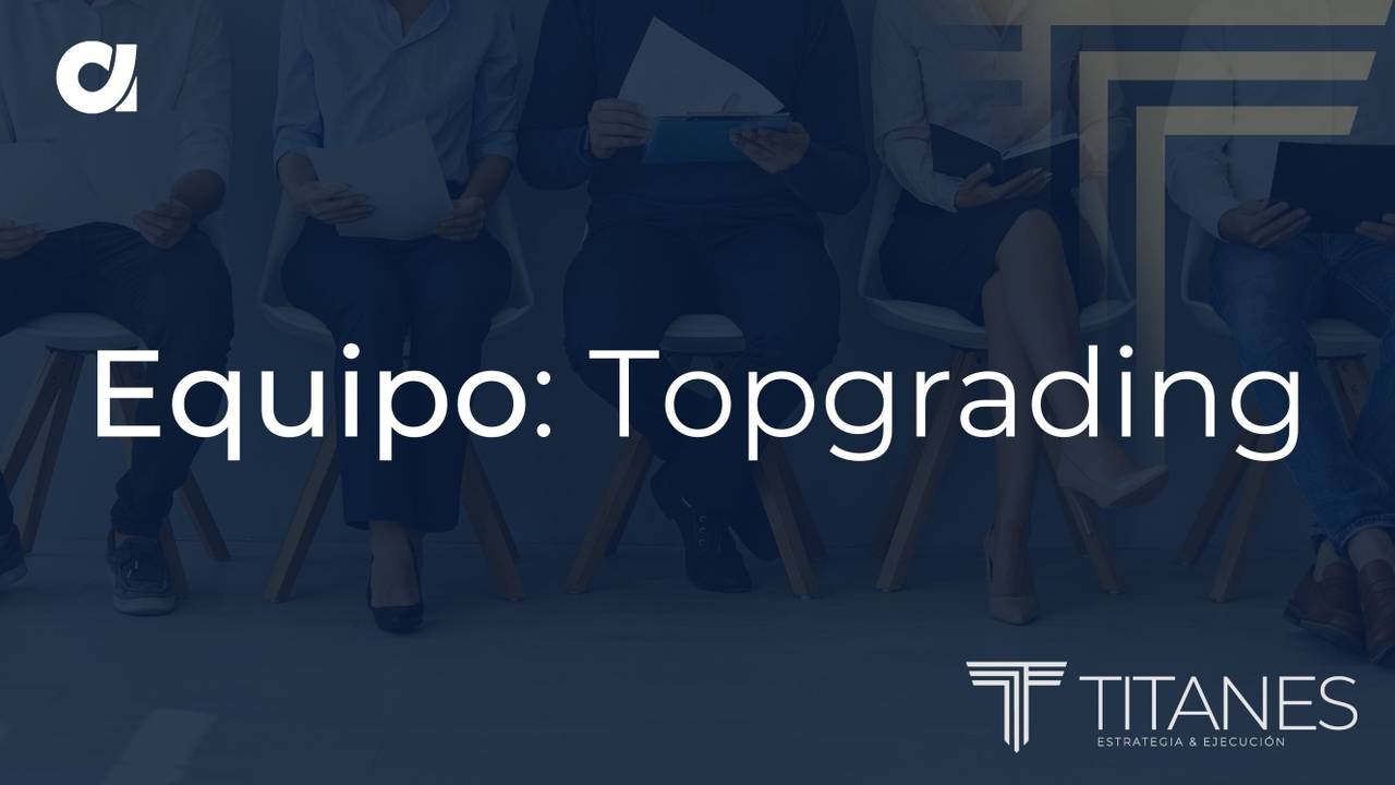 Equipo: Topgrading
