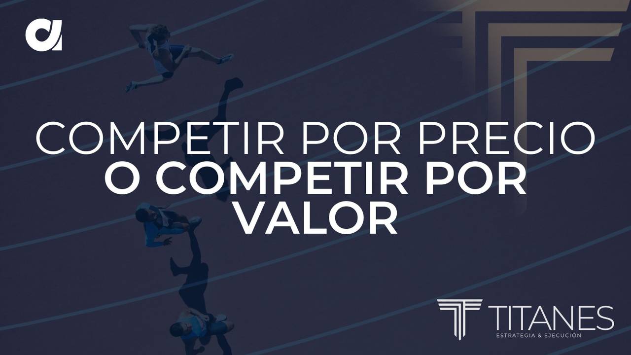 Competir por precio o competir por valor