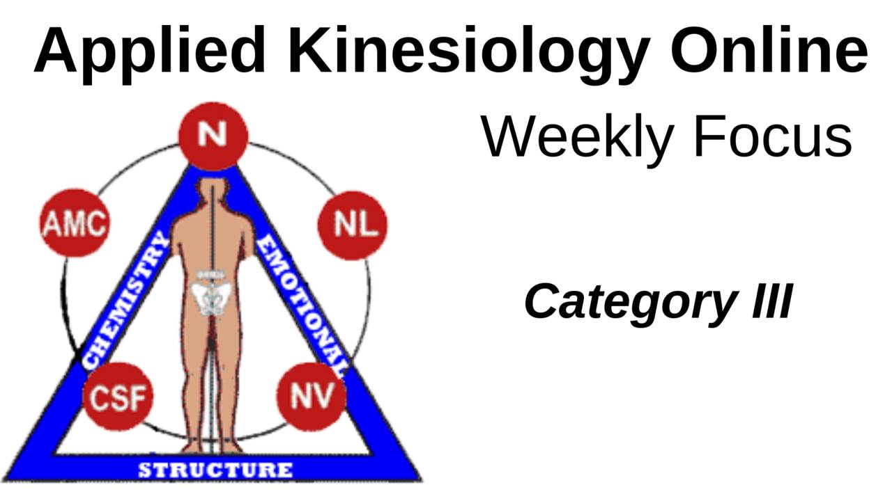Applied Kinesiology Online Category III - Weekly Focus