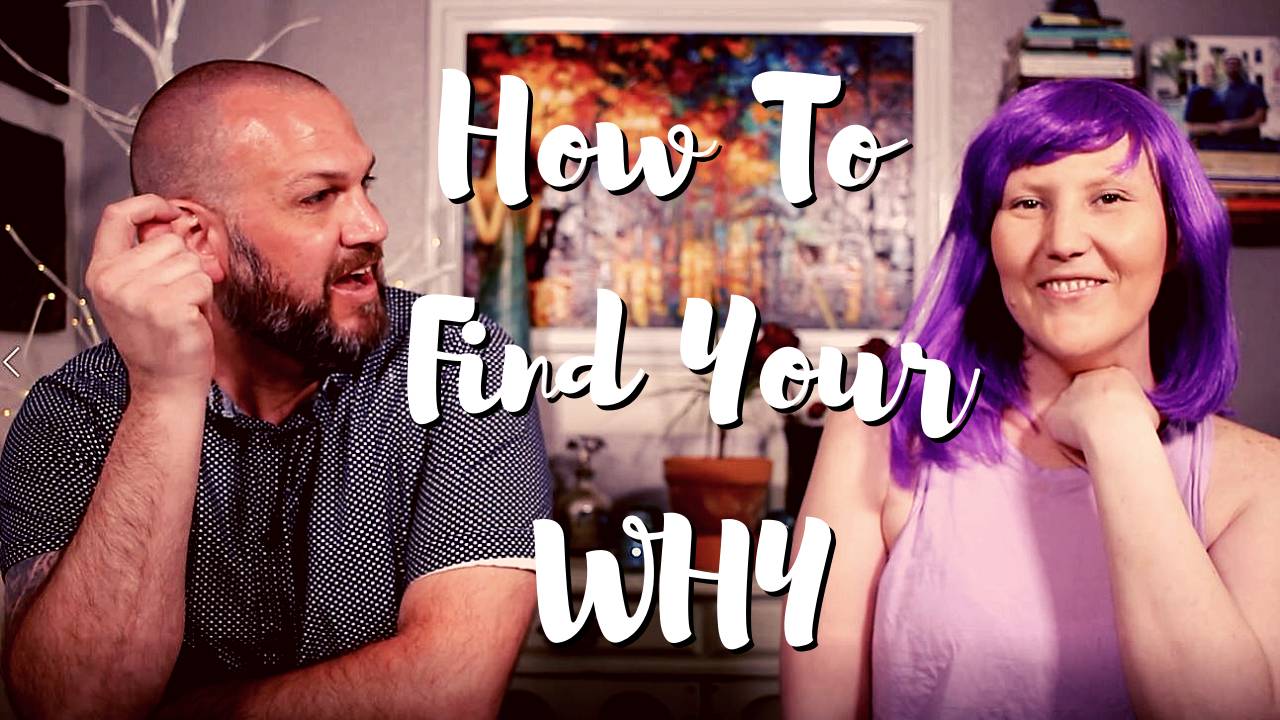 How To Find Your WHY In Life