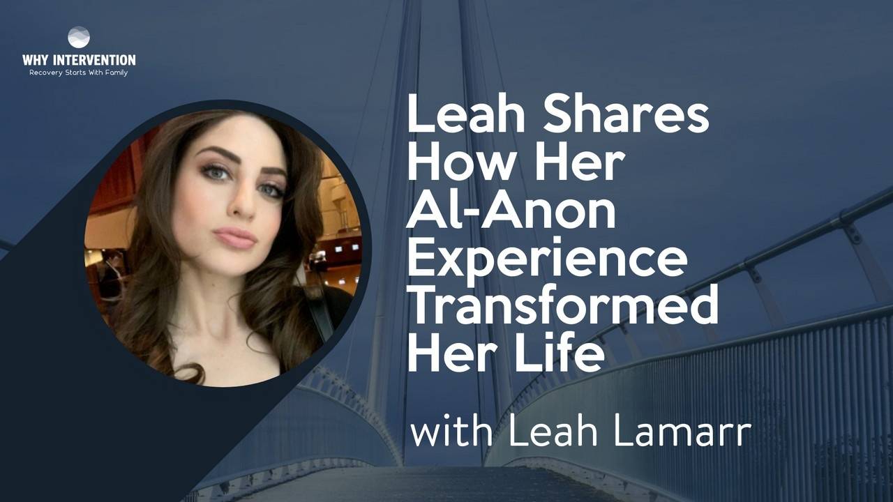 Leah Shares How Her Al-Anon Experience Transformed Her Life