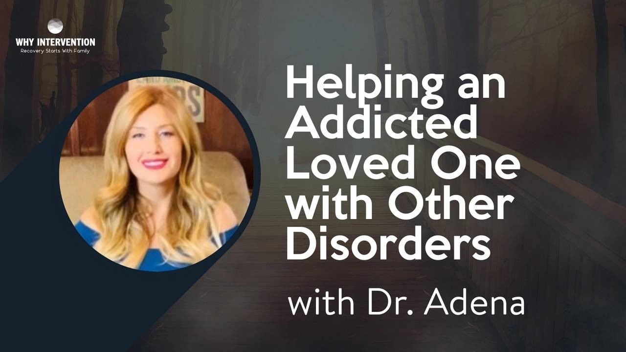 Helping an Addicted Loved One With Other Disorders