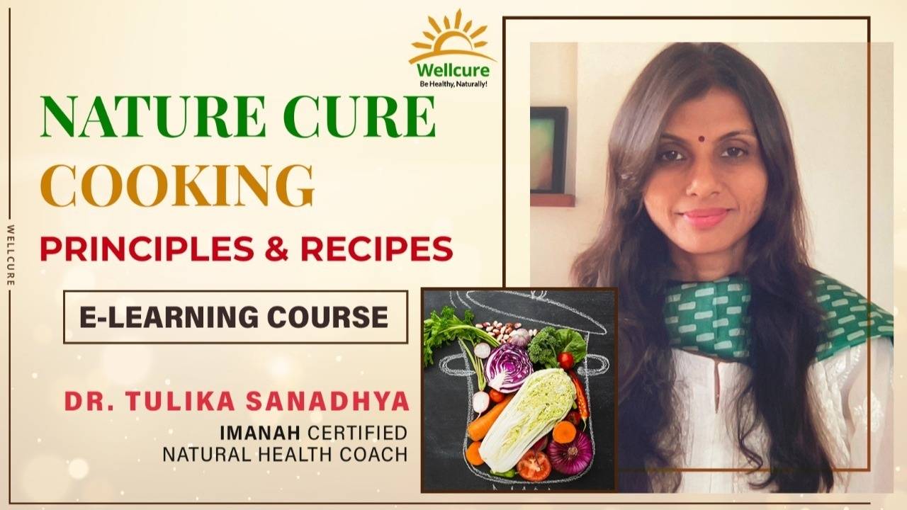 Nature Cure Cooking: Principles & Recipes E-Learning Course
