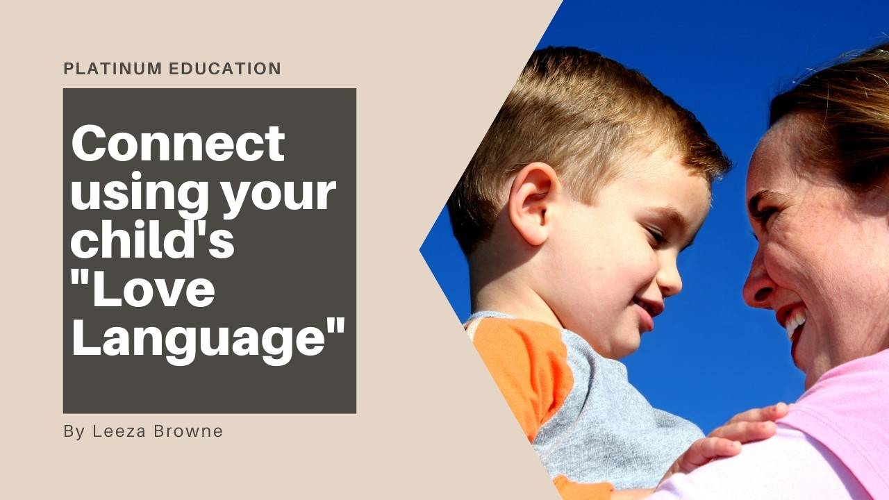 Connect Using your child's "Love Language"
