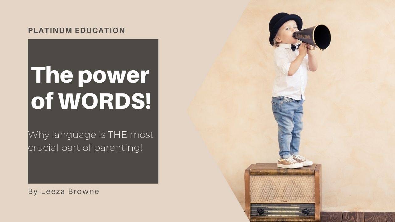 Why is language the most important part of parenting?
