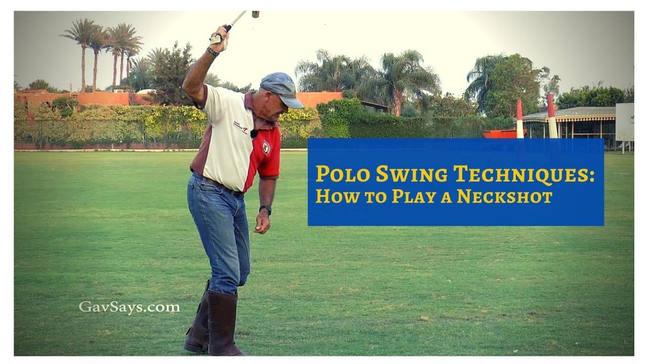 How to Play a Neckshot - Polo Swing Techniques