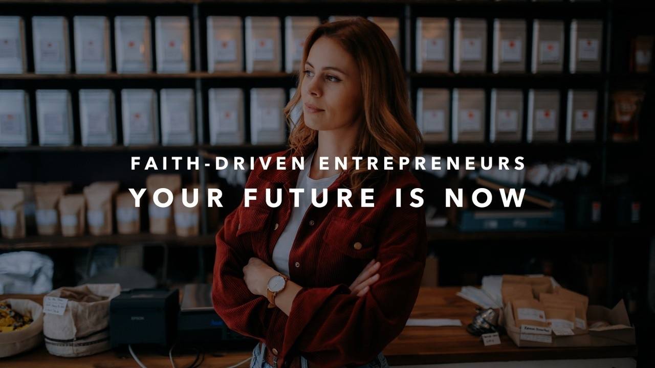 From Gerald Duran: Faith-Driven Entrepreneurs ... Your Future Is Now
