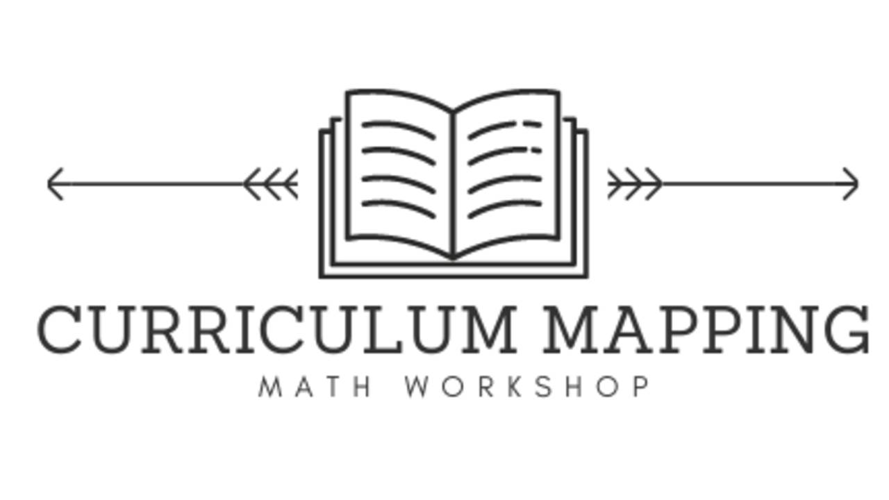 Curriculum Mapping Math Workshop