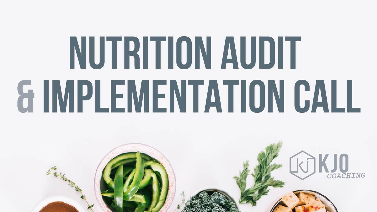 Nutrition Audit & Implementation Call