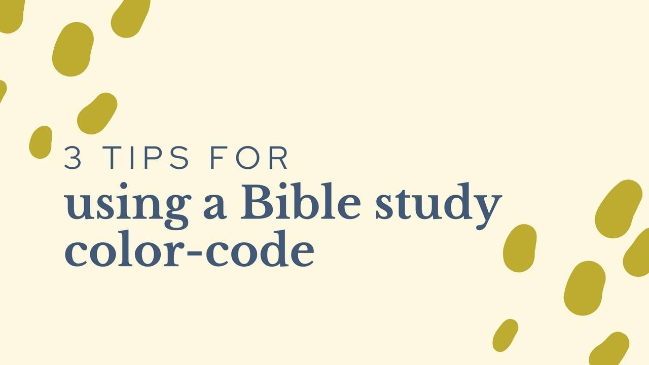 3 Tips for Using a Bible Study Color-Code