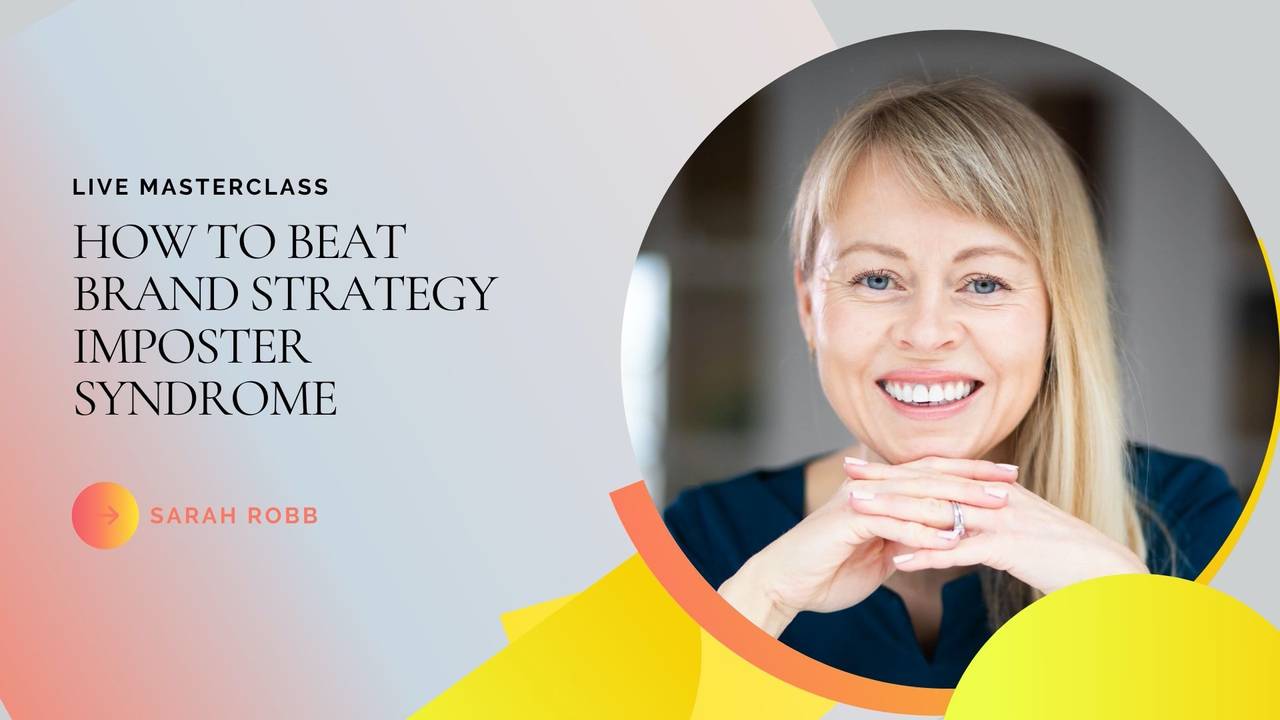 How To Beat Brand Strategy Imposter Syndrome Free Masterclass