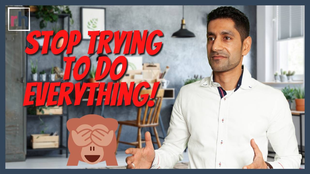 Stop trying to do everything!