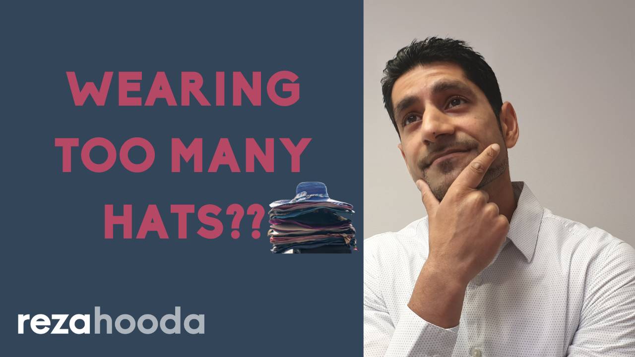 Overwhelmed from wearing too many hats? Read this...