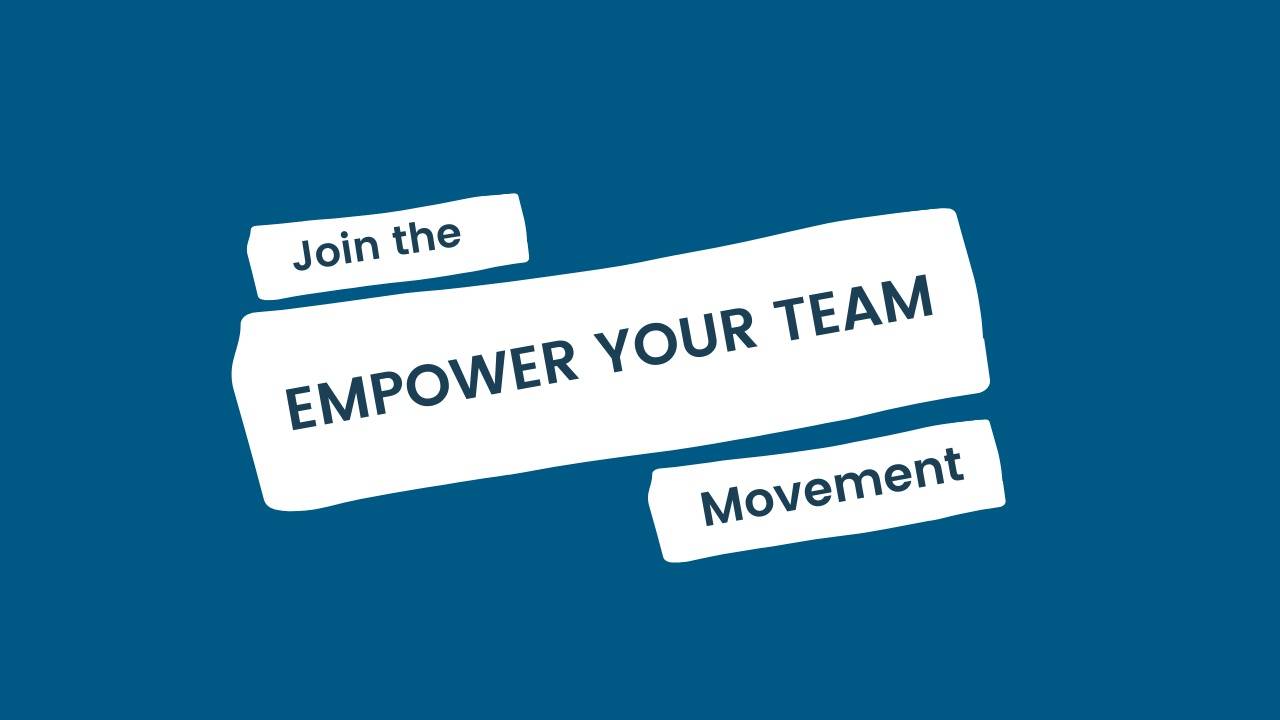 Empower your Team | A powerful model for leaders and teams