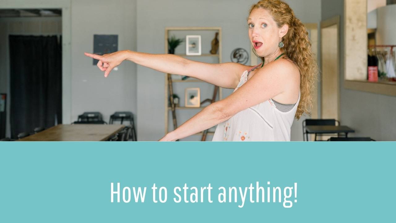 How to start anything!