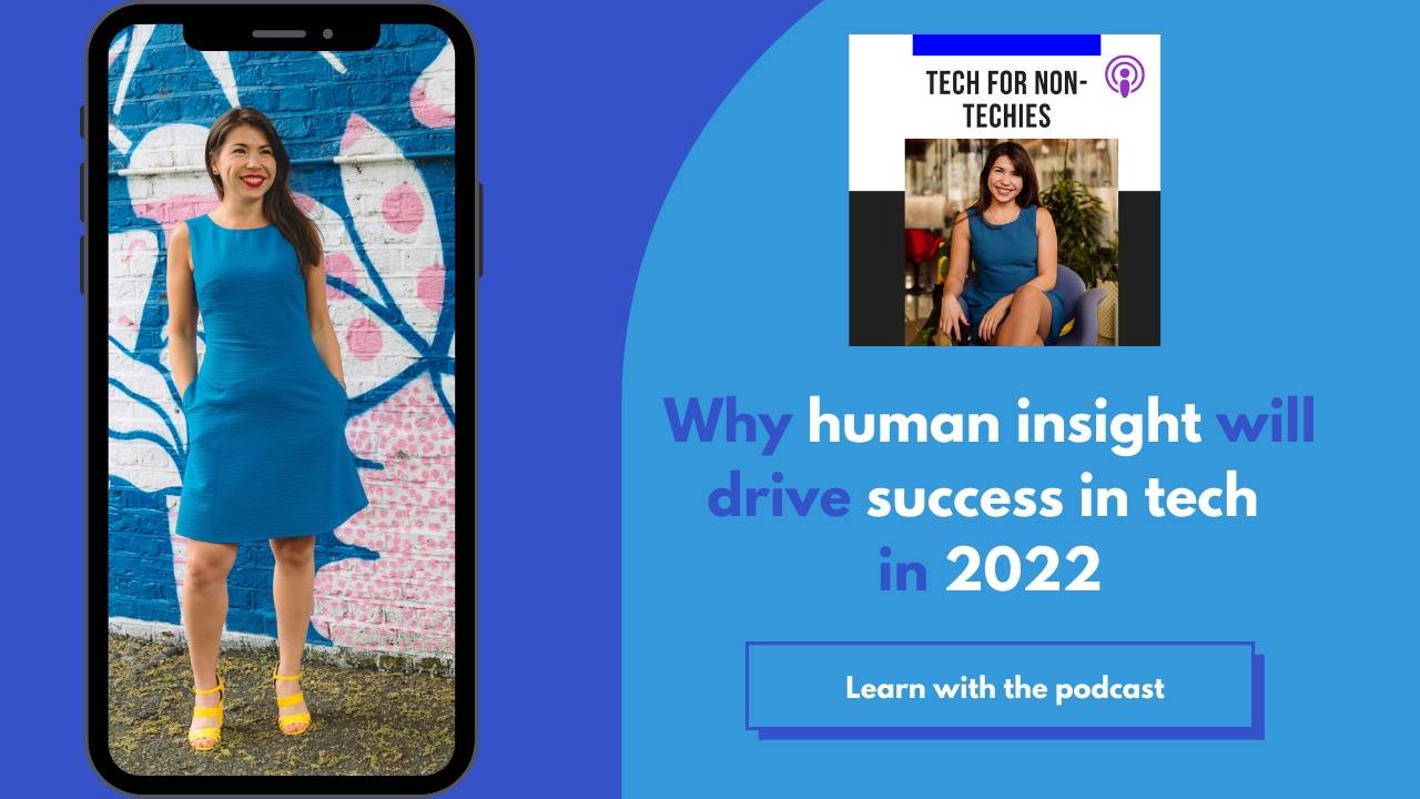 Why human insight will drive success in tech in 2022