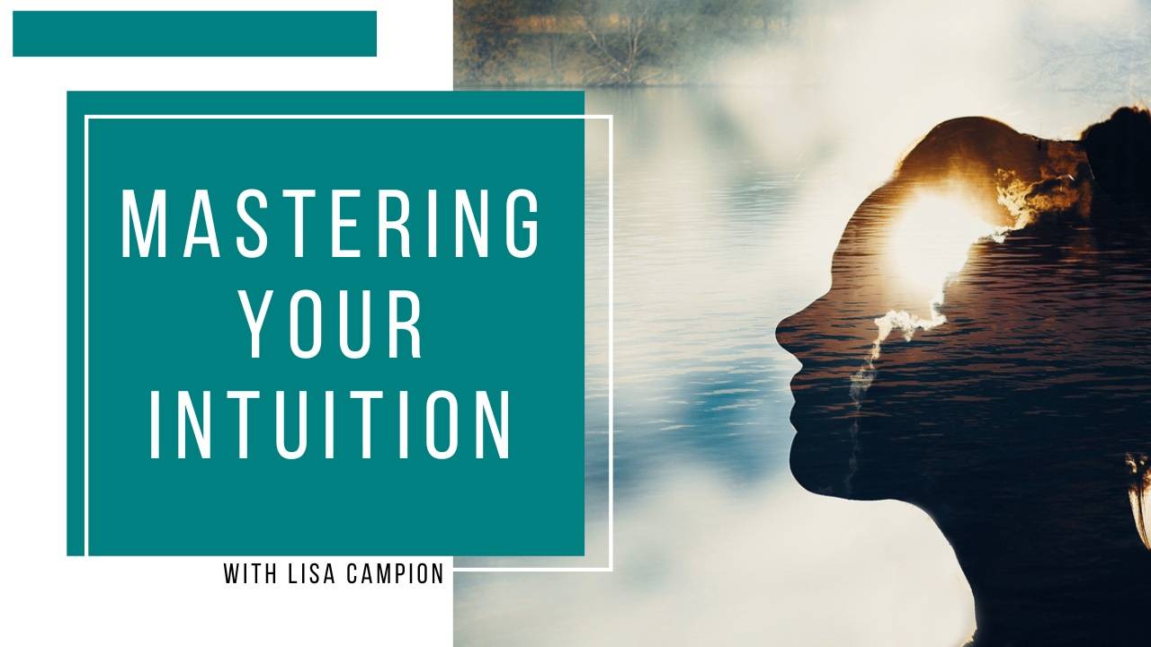 Mastering Your Intuition