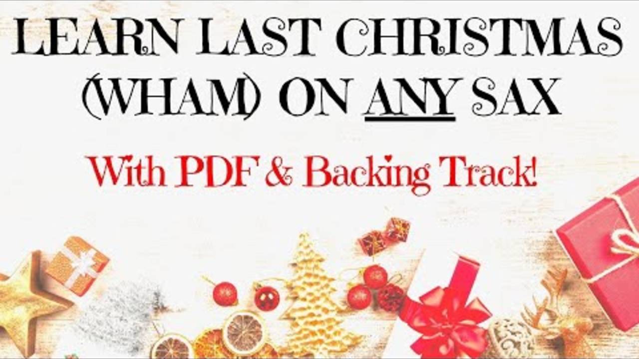 Free Online Saxophone Lesson | Learn Last Christmas (Wham)